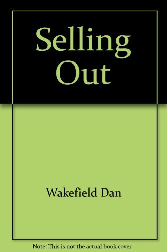 Selling Out: Wakefield, Dan: 9780140089820: Amazon.com: Books