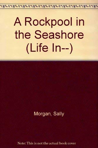 Life in a Tide Pool on the Seashore: Morgan, Sally: 9781929298877 ...