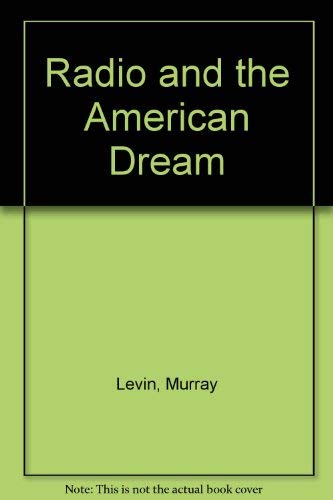 Talk Radio and the American Dream: Levin, Murray Burton: 9780669132175 ...