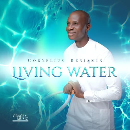 Amazon.com: LIVING WATER : Cornelius Benjamin: Digital Music