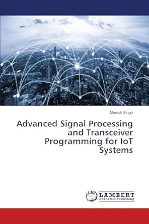 Advanced Signal Processing and Transceiver Programming for IoT Systems ...