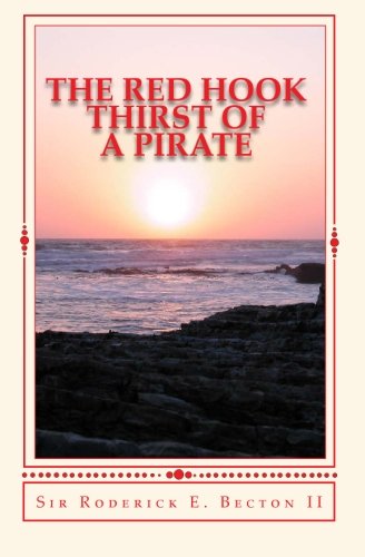 Amazon.com: The Red Hook: Thirst Of A Pirate: 9781441492067: Becton II ...