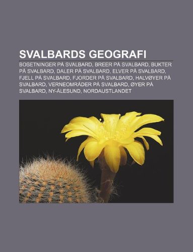 Amazon.co.jp: Svalbards Geografi: Bosetninger Pa Svalbard, Breer Pa ...