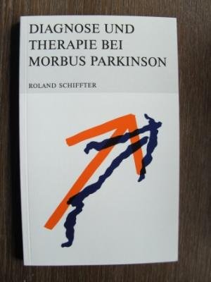 Diagnose und Therapie bei Morbus Parkison : Roland Schiffter: Amazon.de ...