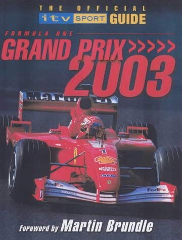 Formula One Grand Prix 2003: The Official Itv Sport Guide (Formula One ...