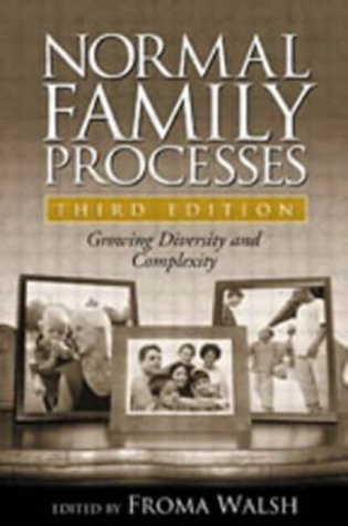 Normal Family Processes, Fourth Edition: Growing Diversity and ...