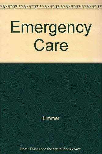 Emergency Care: Limmer: 9780835953672: Amazon.com: Books