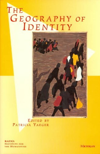 The Geography of Identity by Patricia Yaeger: Yaeger, Patricia ...
