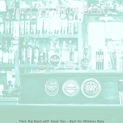 Fiery Big Band with Tenor Sax - Bgm for Whiskey Bars de Jazz for Bars ...