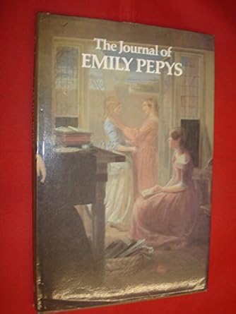 Journal of Emily Pepys: Pepys, Emily, Avery, Gillian: 9780907325246 ...