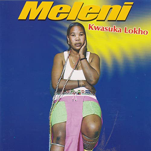 Kwasuka Lokho by Meleni on Amazon Music - Amazon.co.uk