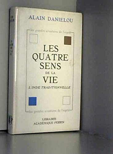 Alain Daniélou. Les Quatre sens de la vie et la structure sociale de l ...
