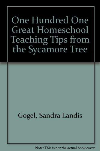 101 Great Homeschool Teaching Tips from the Sycamore Tree: Gogel ...