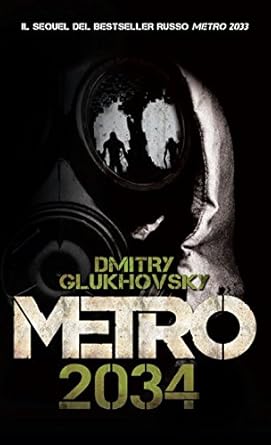 Metro 2034: Amazon.co.uk: Glukhovsky, Dmitry: 9788863551419: Books
