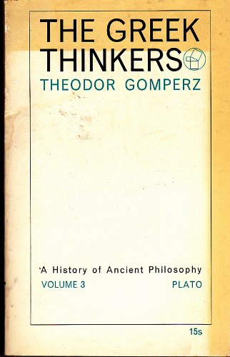 Greek Thinkers: v. 3: A History of Ancient Philosophy: Gomperz, Theodor ...