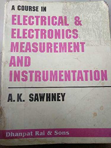 Buy A course in Electrical and Electronics Measurement and ...