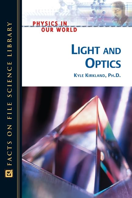 Amazon.com: Light and Optics (Physics in Our World): 9780816061143 ...