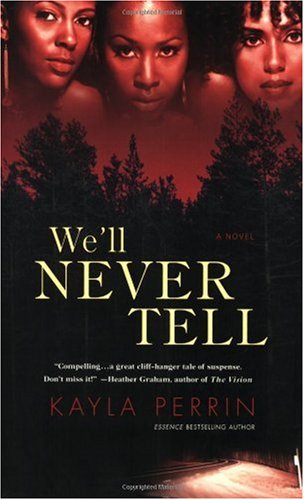 We'll Never Tell: Perrin, Kayla: Amazon.com: Books