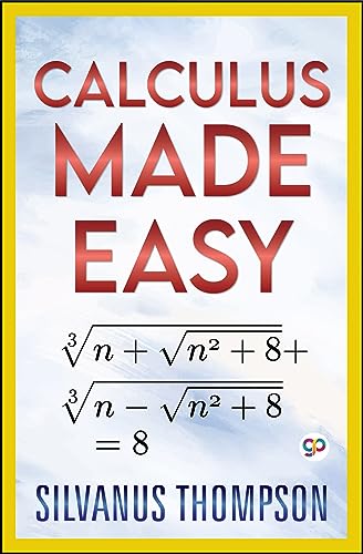 Calculus Made Easy eBook : Silvanus Thompson, GP Editors: Amazon.in ...