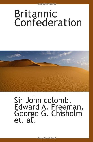 Amazon.com: Britannic Confederation: 9781110417087: John colomb, Edward ...