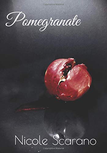 Amazon.com: Pomegranate: 9781549970085: Scarano, Nicole: Books