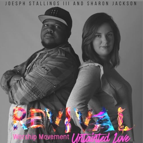 Play Untainted Love by Revival Worship Movement feat. Joseph Stallings ...