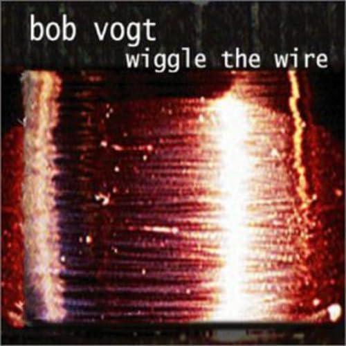 Wiggle the Wire : Vogt, Bob: Amazon.es: Libros