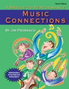 Music Connections Teacher's Manual a Bridge to Performance: Jim ...