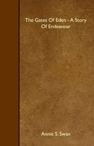 The Gates Of Eden - A Story Of Endeavour: S. Swan, Annie: 9781408610930 ...