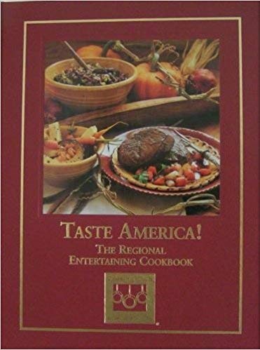Taste America! The Regional Entertaining Cookbook: Cooking Club of ...