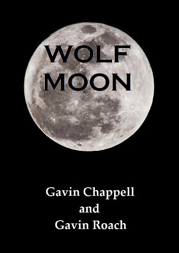 Wolf Moon - Kindle edition by Roach, Gavin, Chappell, Gavin. Literature ...