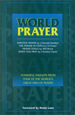 World Prayer: Taylor, J. Hudson, Fraser, J. O., Bruce, Will, Sanders, J ...