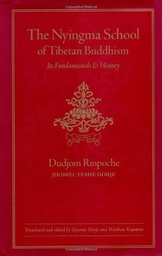 by Dudjom Rinpoche The Nyingma School of Tibetan Buddhism: Its ...