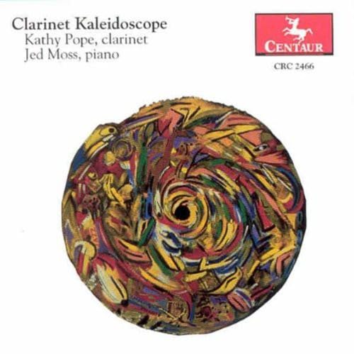 Various Artists, Kathy Pope, Jed Moss - Clarinet Kaleidoscope / Various ...