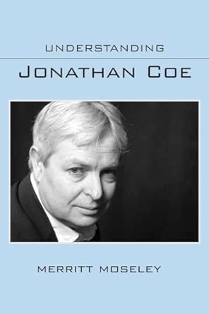 Amazon.com: Understanding Jonathan Coe (Understanding Contemporary ...