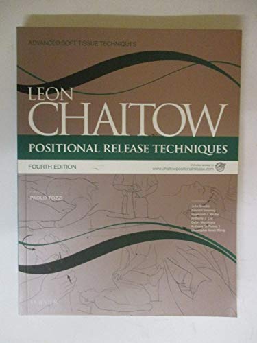 LEON CHAITOW POSITIONAL RELEASE TECHNIQUES 4ED: Amazon.co.uk: 9780702051111: Books