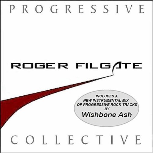 Amazon.com: Progressive Collective : Roger Filgate & Wishbone Ash ...