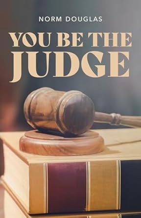You Be the Judge: Douglas, Norm: 9781552216903: Amazon.com: Books