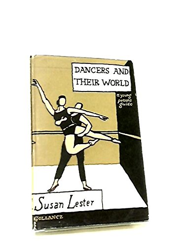 Dancers and Their World: Susan Lester: 9780575010475: Amazon.com: Books