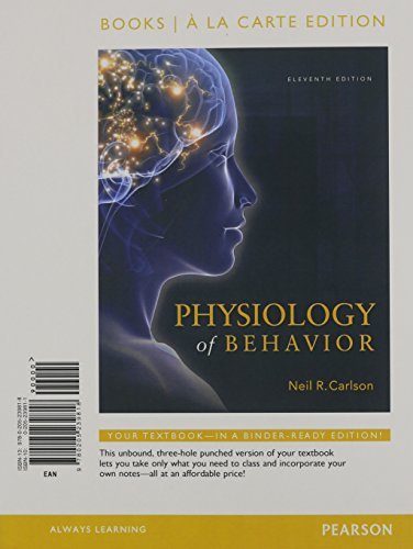 Physiology of Behavior, Books a la Carte Edition (11th Edition) by Neil ...
