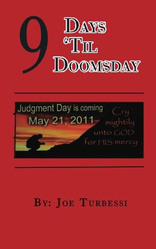 Amazon.com: 9 Days 'Til Doomsday: 9781477419687: Turbessi, Joe: Books