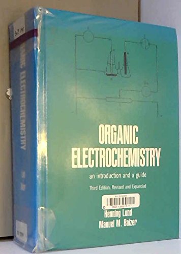 Buy Organic Electrochemistry: An Introduction and a Guide Book Online ...