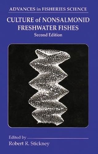 Culture of Nonsalmonid Freshwater Fishes, Second Edition: Carmichael ...