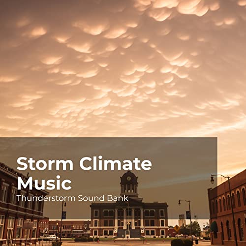 Spiele Storm Climate Music von Thunderstorm Sound Bank, Sounds of ...