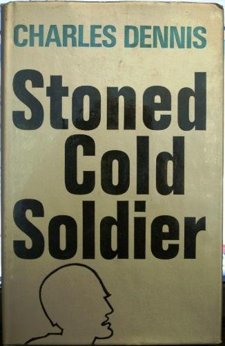 Stoned Cold Soldier: Charles Dennis: 9780859740012: Amazon.com: Books