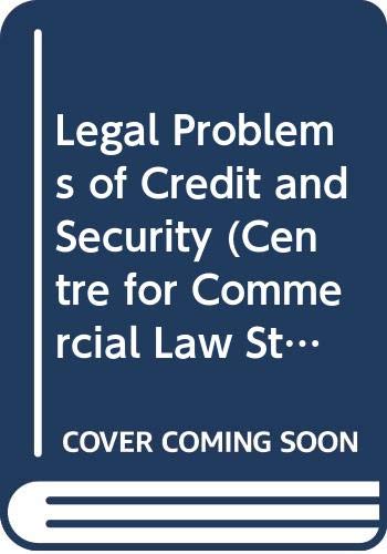 Legal problems of credit and security (Centre for Commercial Law ...