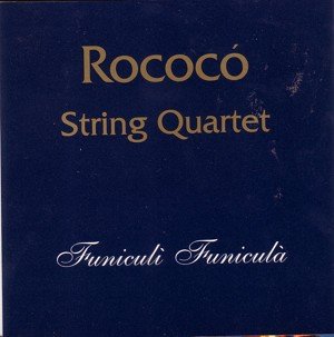 Rococo String Quartet, Luigi Denza, Wolfgang Amadeus Mozart, Johann ...