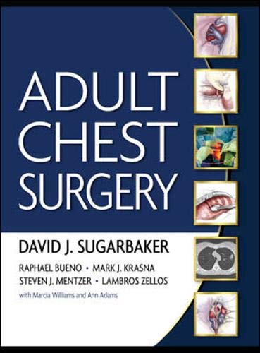 Adult Chest Surgery: Sugarbaker, David, Bueno, Raphael, Krasna, Mark ...