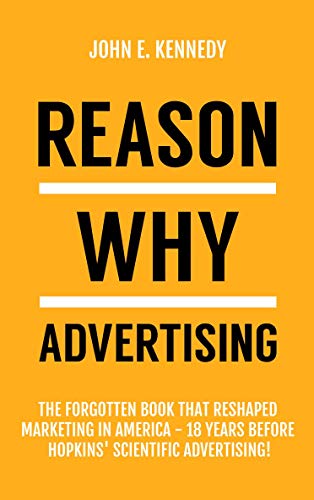 Reason Why Advertising: the forgotten book that reshaped marketing in ...