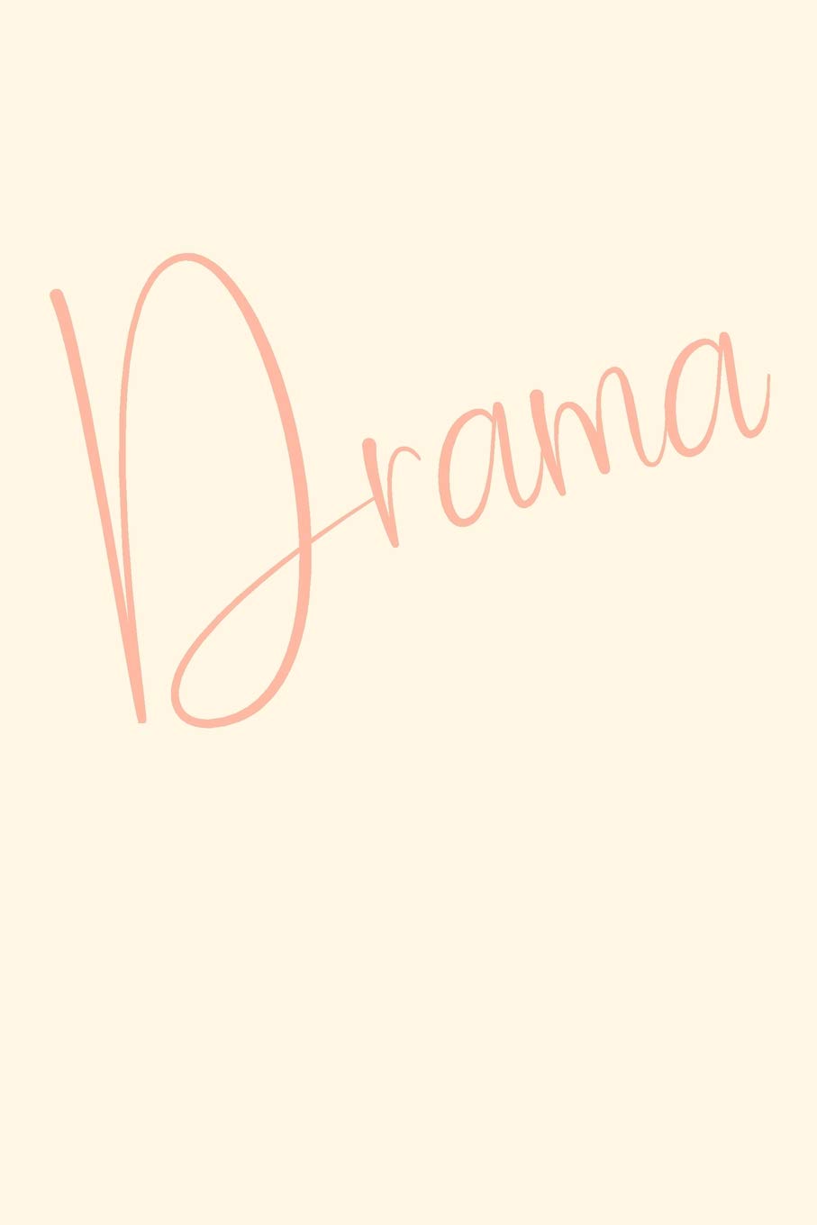 Drama: Lined Notebook for Actors and Directors for Show Notes, Blocking ...